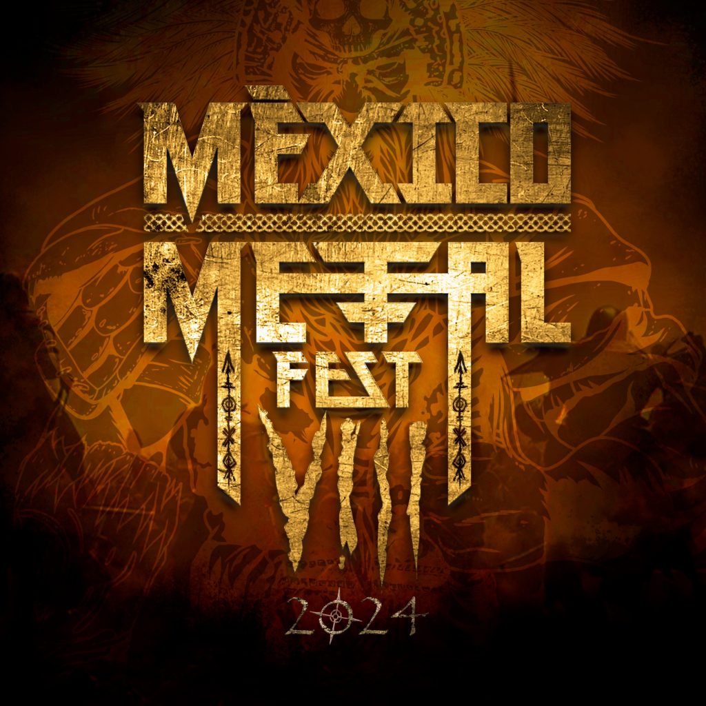 El MÉXICO METAL FEST VIII prepara su llegada a MTY - Nacion Grita